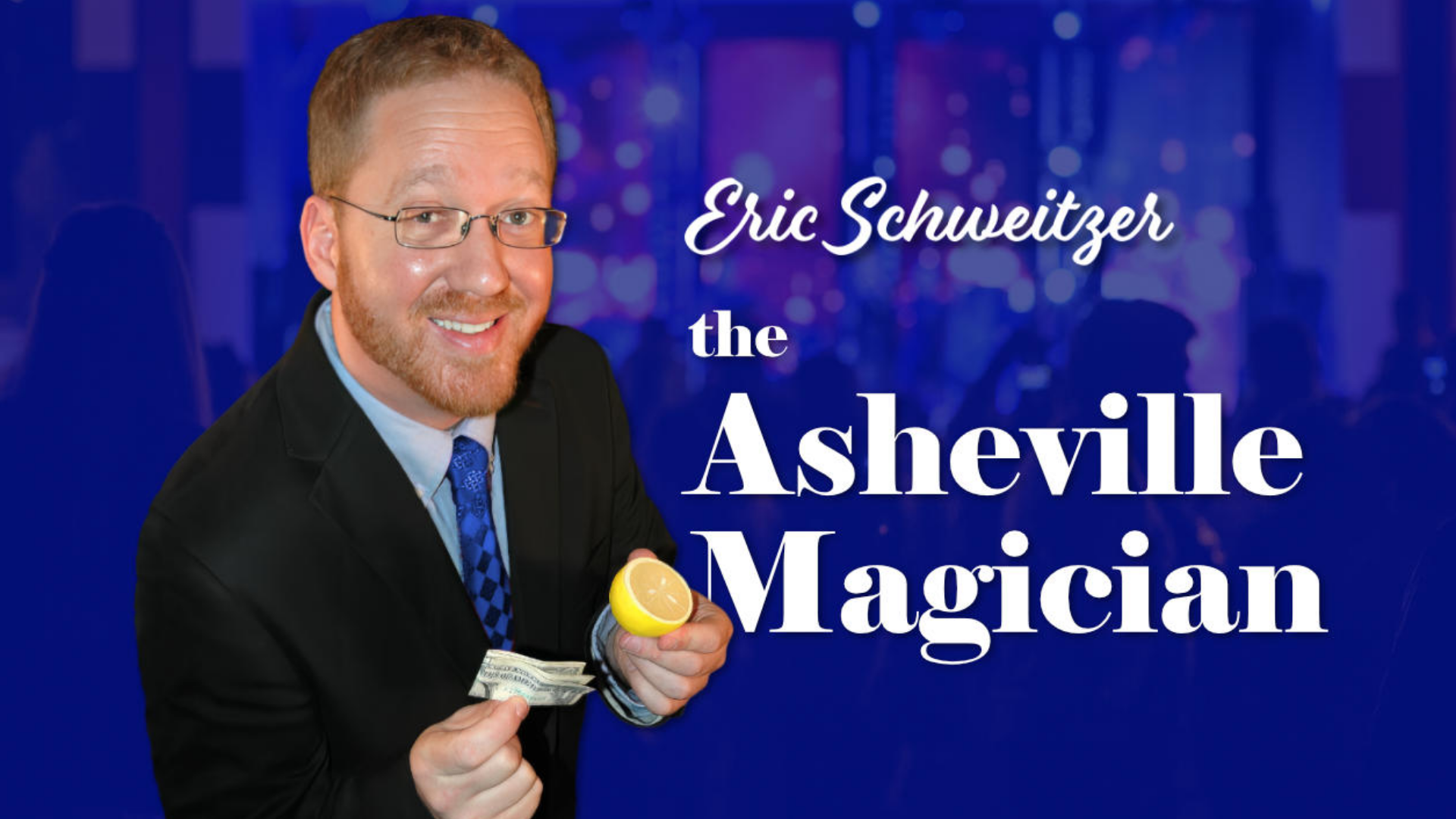 The Asheville Magician - Eric Schweitzer